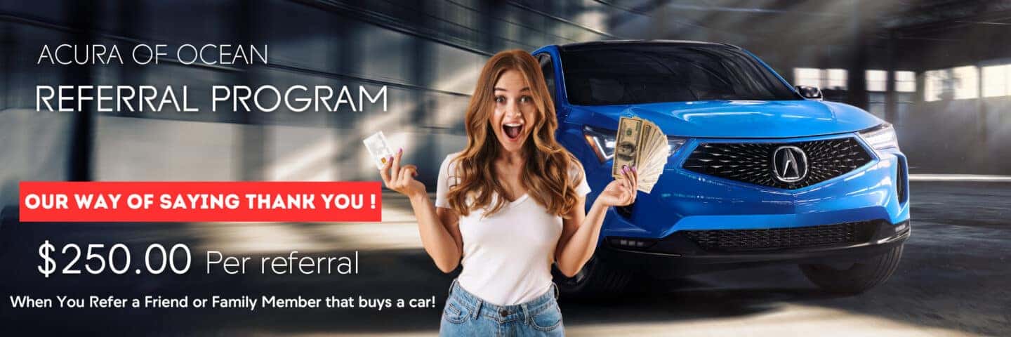 Acura of Ocean Referral Reward | Acura of Ocean