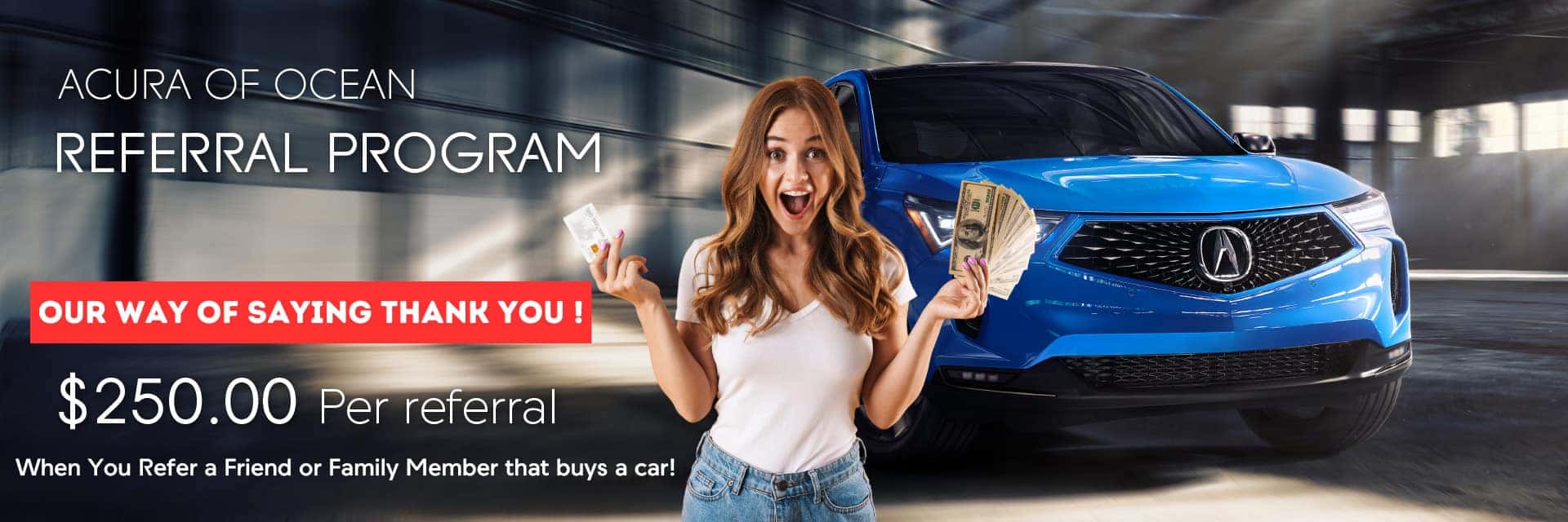 Acura of Ocean Referral Reward | Acura of Ocean