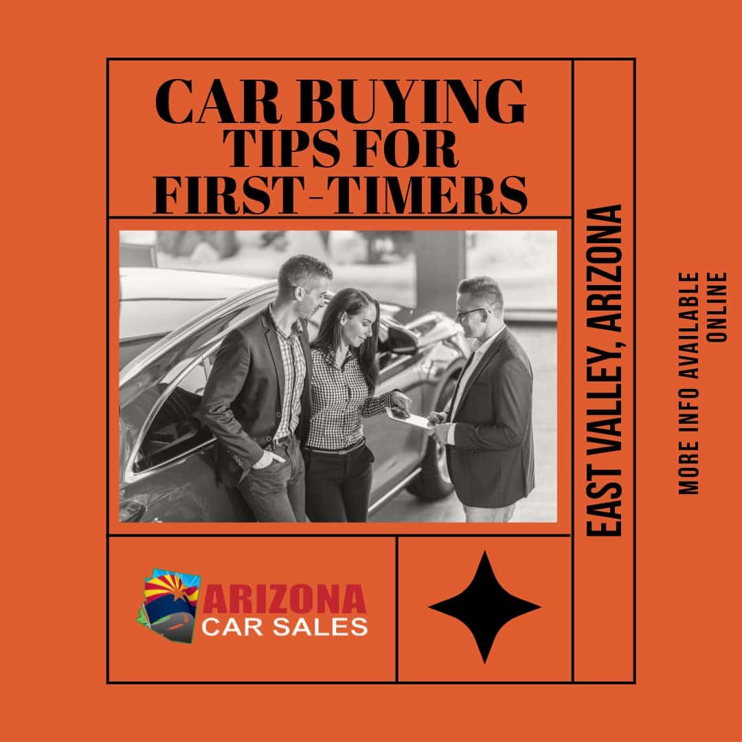 Tips for First-Time Used Car Buyers in the East Valley | Arizona Car Sales
