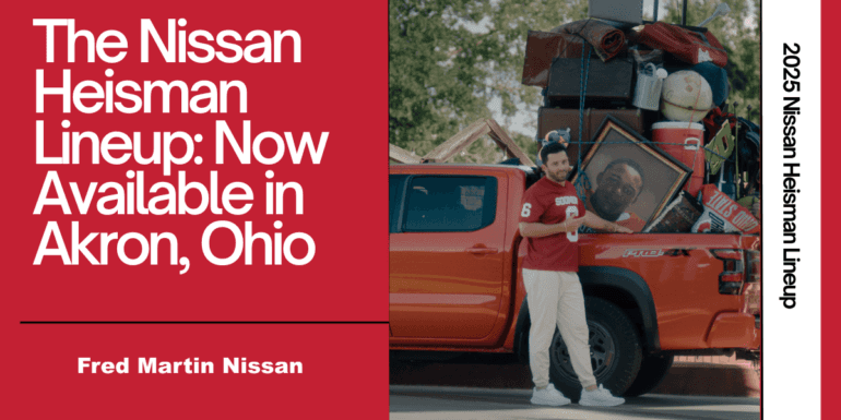 The Nissan Heisman Lineup: Now Available in Akron, Ohio | Fred Martin ...