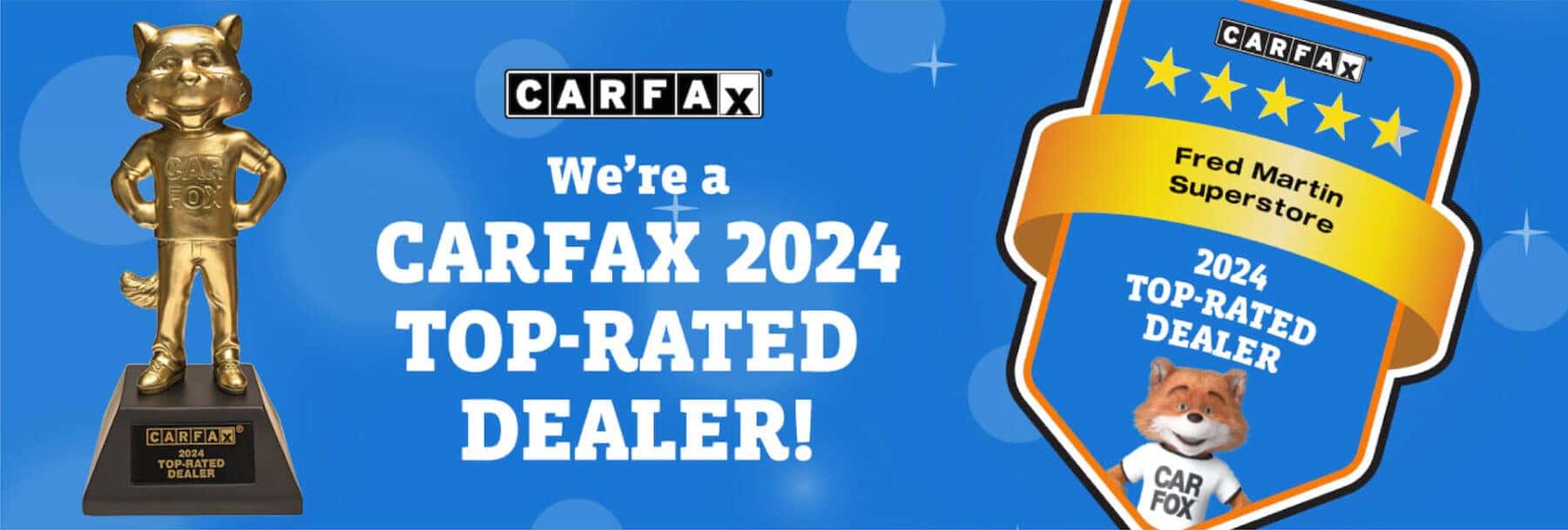 Fred Martin Superstore: A CARFAX Top-Rated Dealer 6 Years in a Row ...