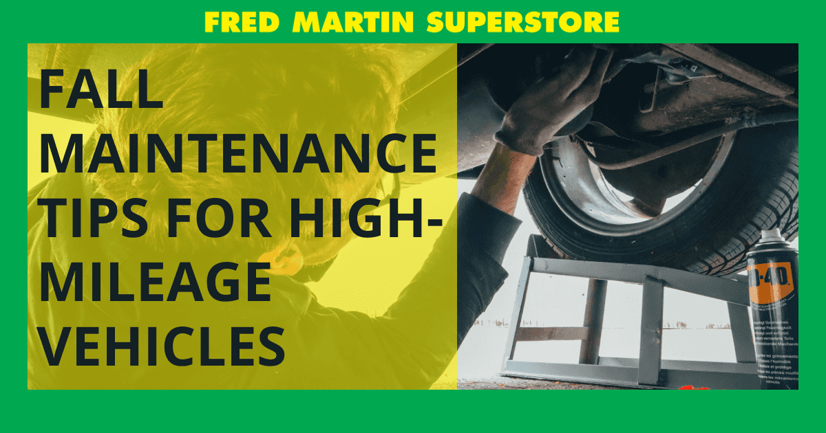 Fall Maintenance Tips for High-Mileage Vehicles | Fred Martin Superstore
