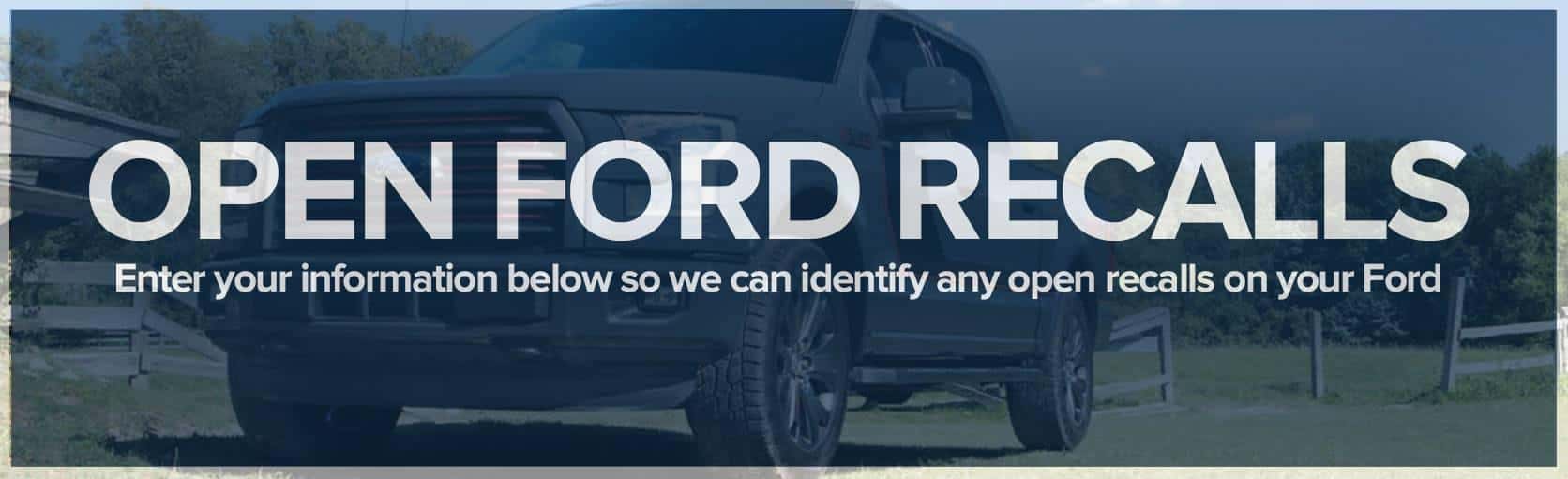 Open Recalls on Ford Trucks, Cars, SUV's and Vans