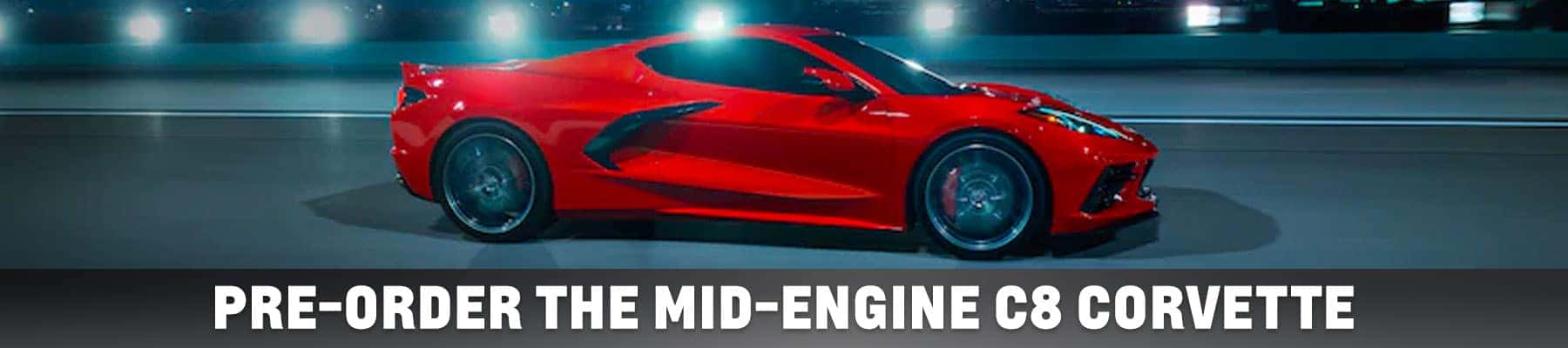 Pre-order a Mid-Engine C8 Corvette in Rome, GA | Riverside Chevrolet ...