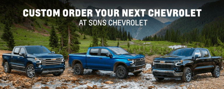 Custom Order Your Chevrolet | SONS Chevrolet